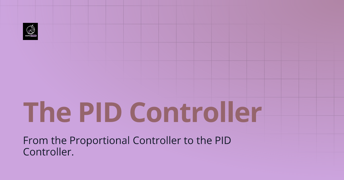 The PID Controller | CTRL ALT FTC