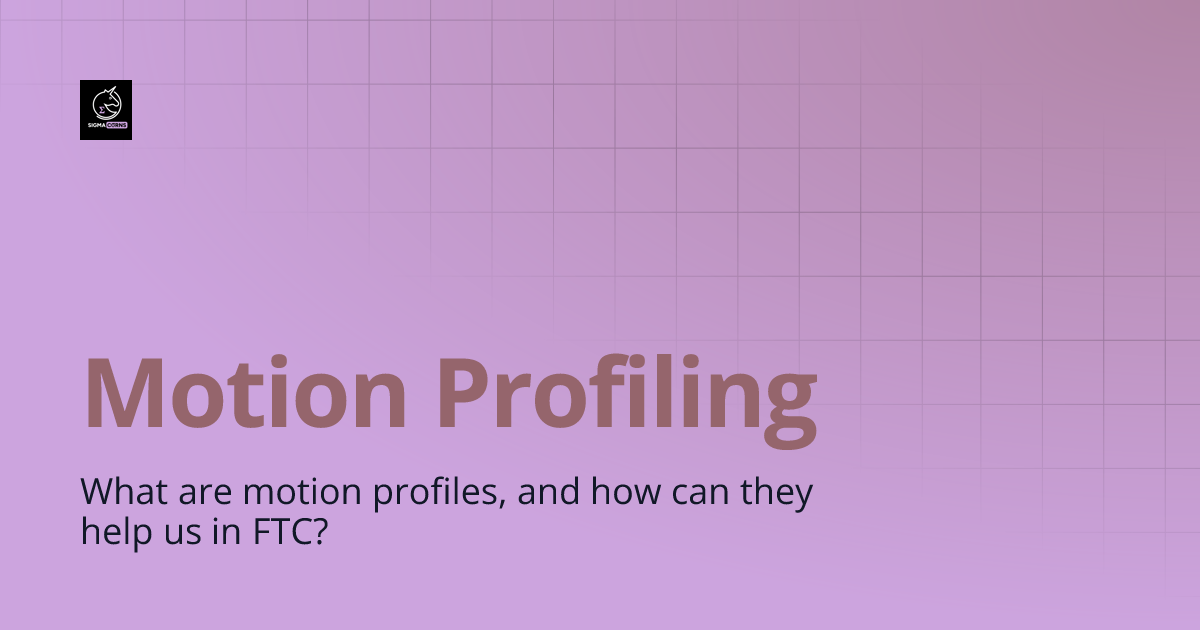 Motion Profiling | CTRL ALT FTC